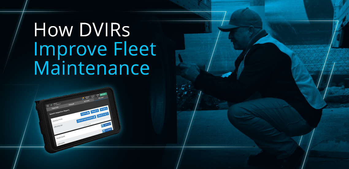 How DVIRs Improve Fleet Maintenance | Platform Science